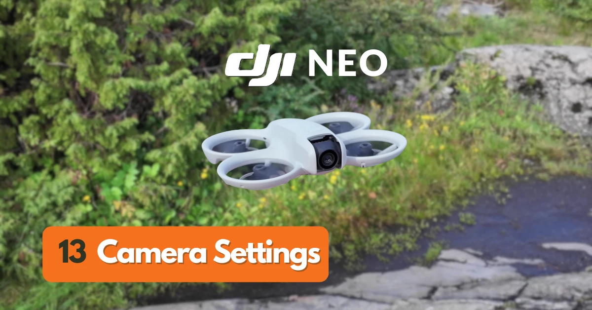 13 Best Settings to Improve DJI Neo Video Quality (2026)