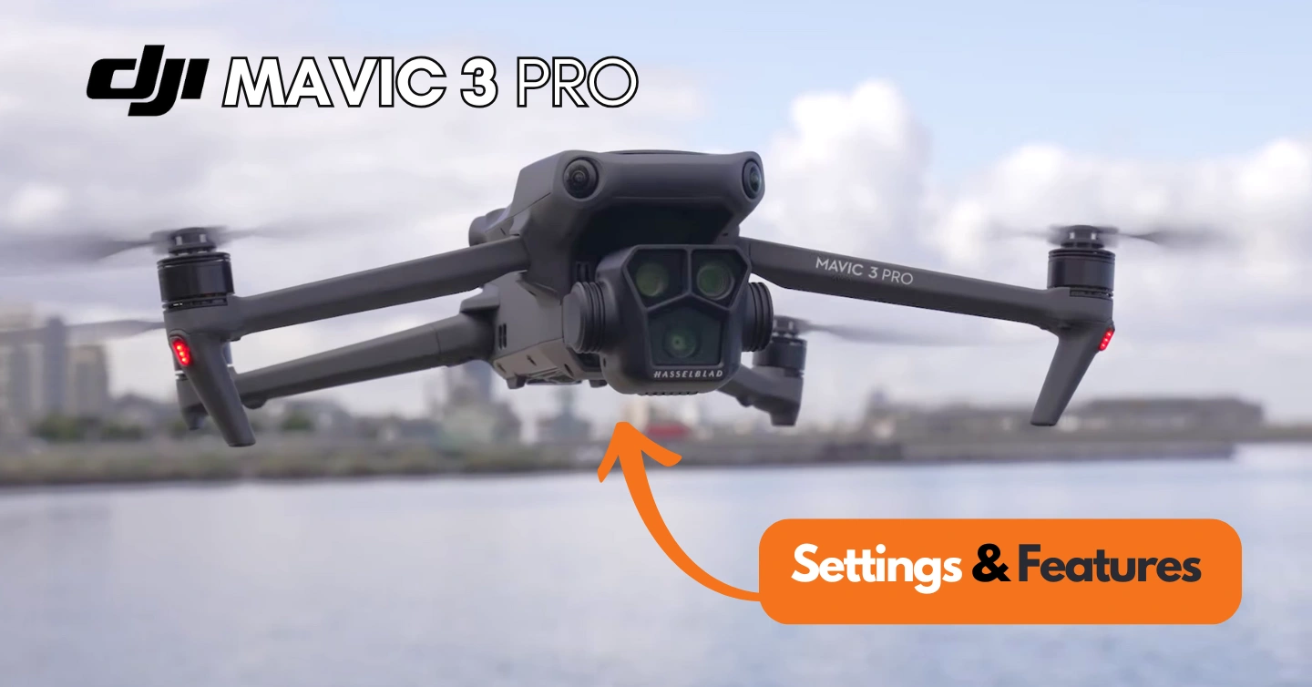 DJI Mavic 3 Pro Best Settings And Top Features (2024)
